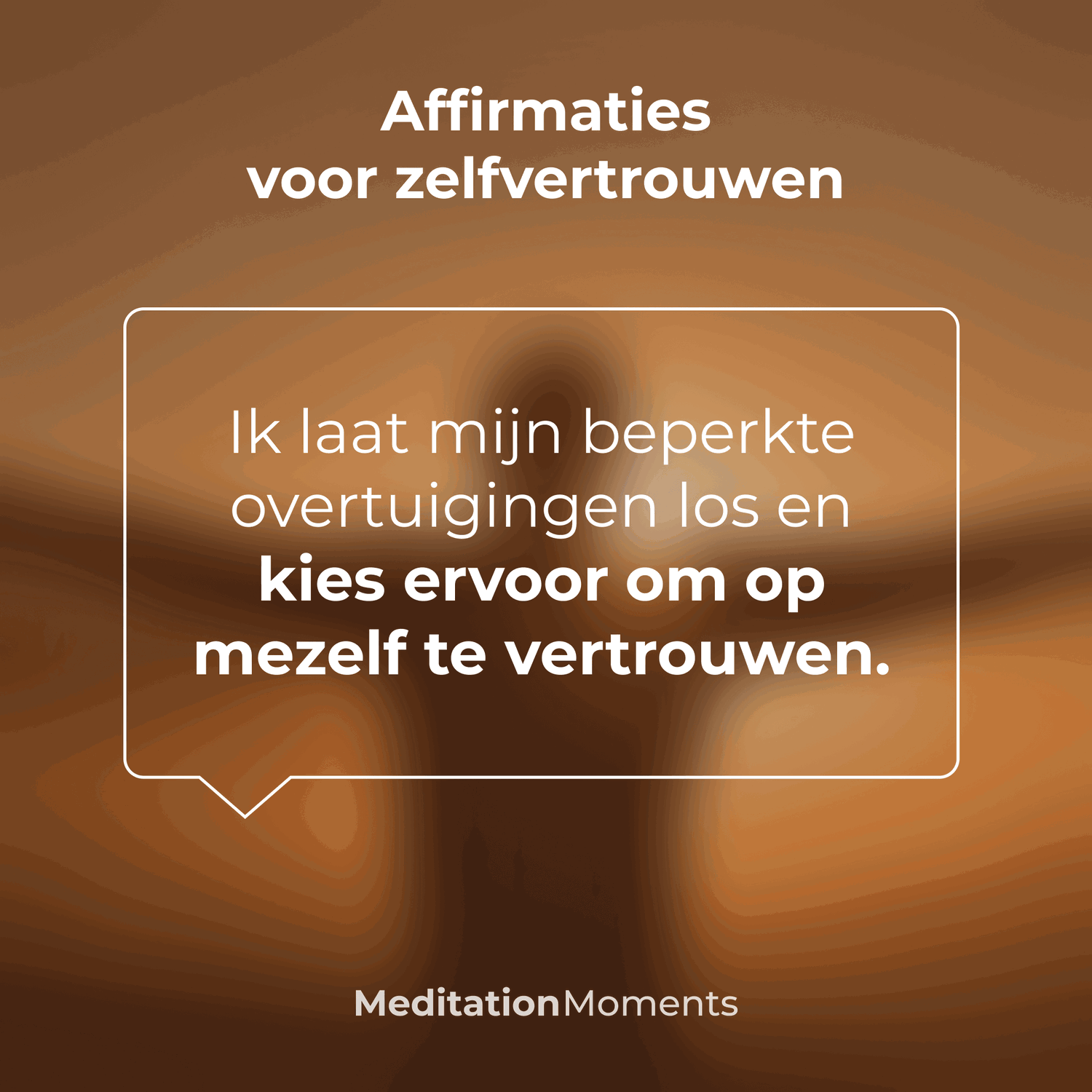 Affirmaties voor zelfvertrouwen - Meditation Moments
